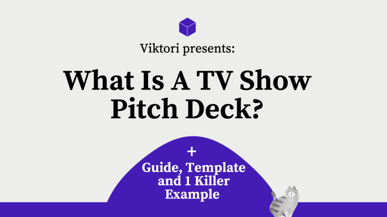 TV Show Pitch Deck (Guide, Templates & 1 Example) - Viktori